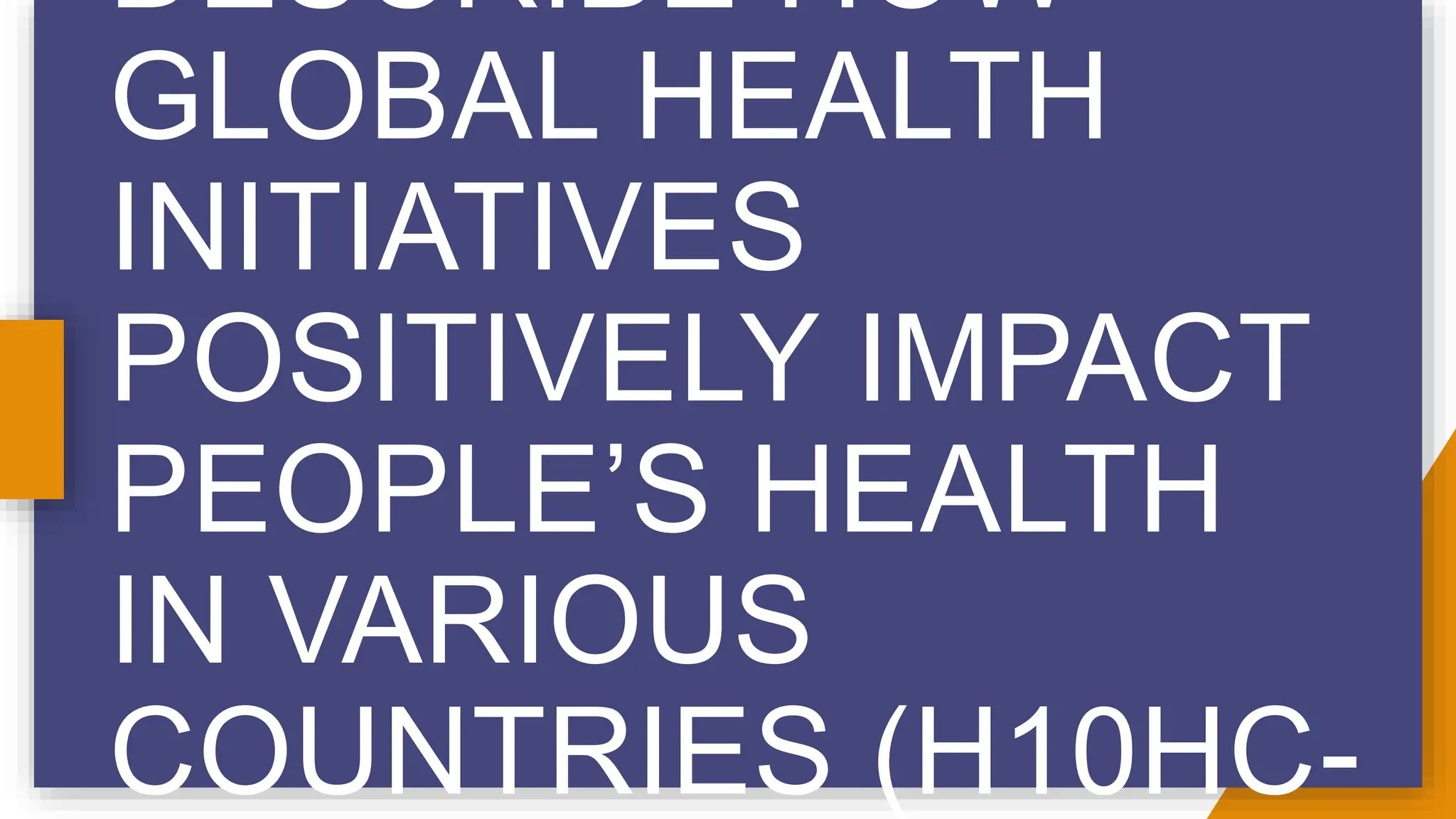 Health 10 Quarter 3 – Module 2: Positive Impact of Global Health ...
