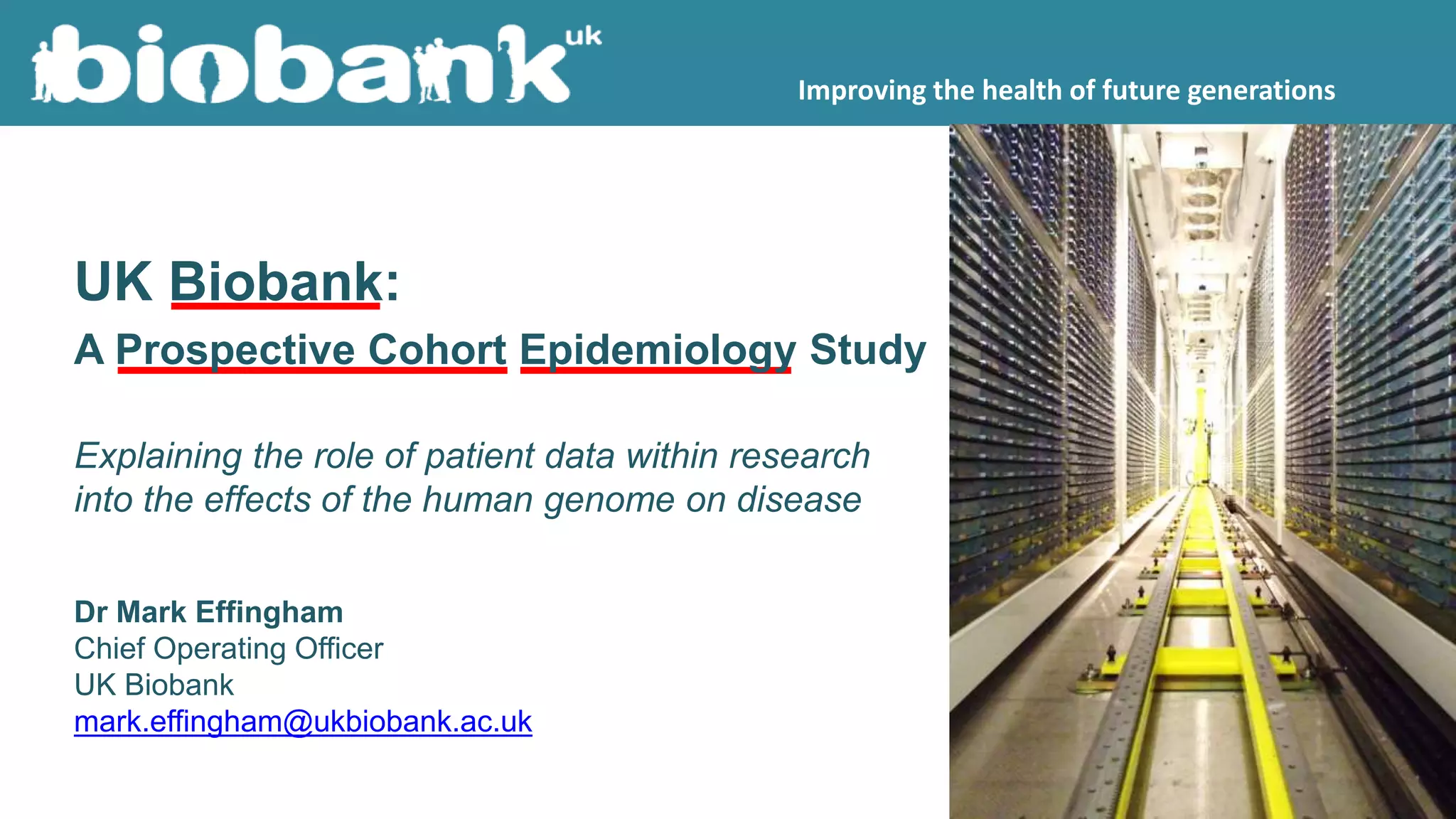 UK Biobank: A Prospective Cohort Epidemiology Study | PPTX