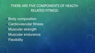 Health Related Components of Fitness | PPTX