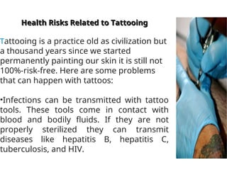 HEALTH RISKS OF TATTOOING FOR AN ENGLISH CLASS ABOUT TATTOOING | PPT