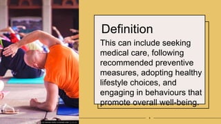 HEALTH SEEKING BEHAVIOUR and all about it pptx | PPTX
