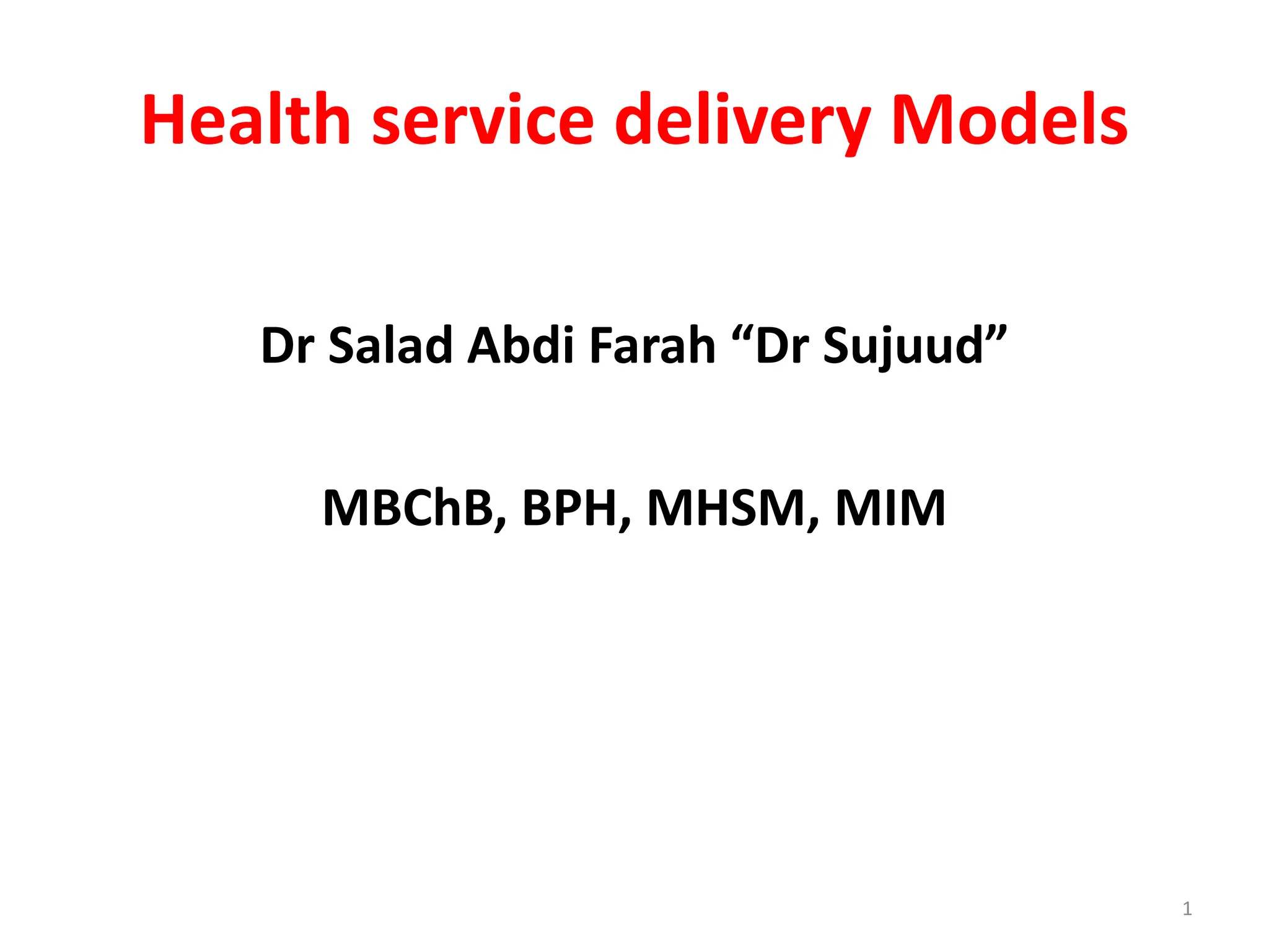 Health Service delivery Modeling by Dr Sujuudpptx | PPTX