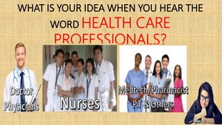 Health services health care professionals and facility | PPTX