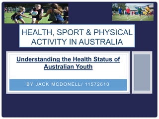 Health, sport physical activity in australia | PPTX