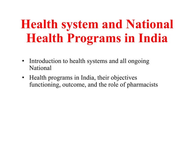 Health system and National Health Programs in India.pptx | Infectious ...