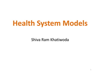 Health system models | PPTX