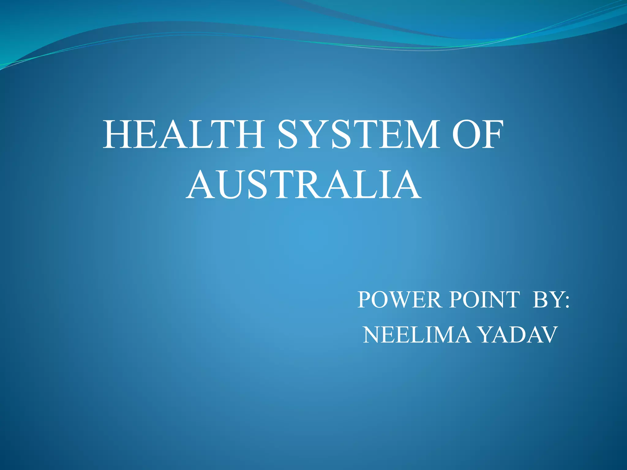 Health system of Australia | PPTX