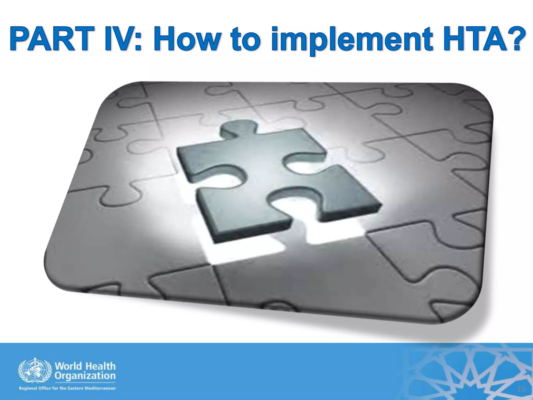 Health Technology Assessment (HTA): a tool for evidence-informed decision making in health | PPTX