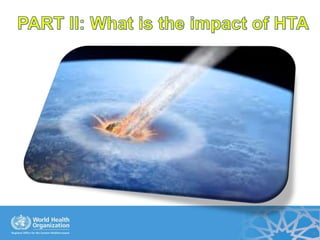 Health Technology Assessment (HTA): a tool for evidence-informed ...