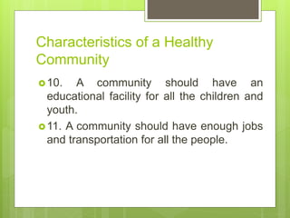 Characteristics of Healthy Community Health 9 Week 1.pptx