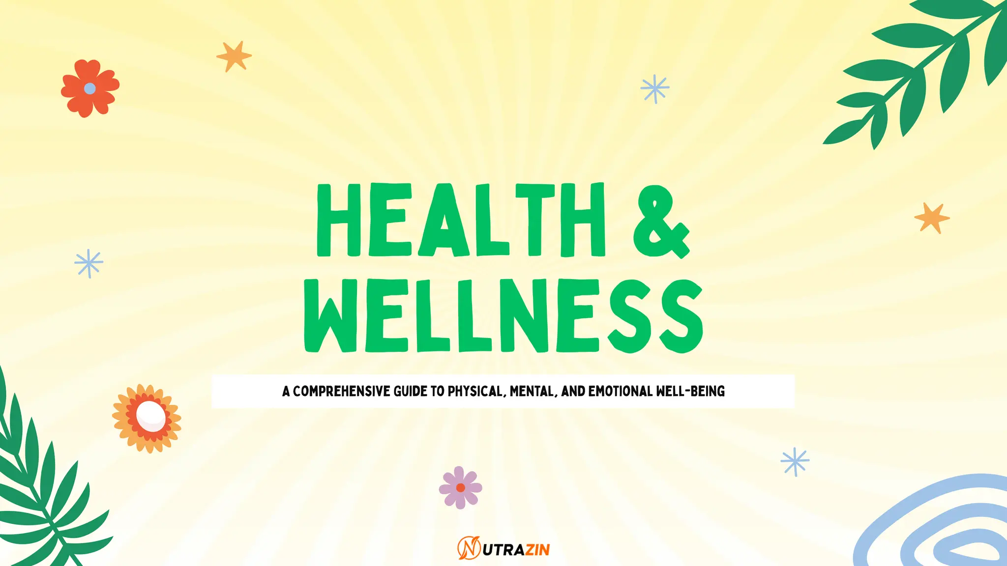 Health & Wellness – A Comprehensive Guide to Physical, Mental, and ...
