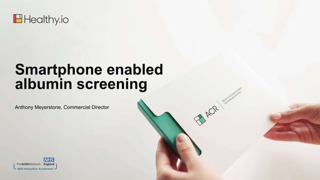 Healthy.io - ECO 19: Care closer to home | PPT