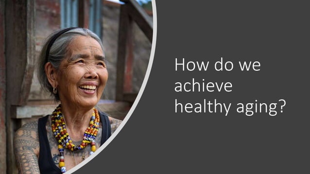 Healthy aging | PPTX | Genetics | Science