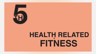 Health-Related Physical Fitness and Exercises | PPTX