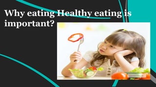 Healthy eating and nutriton education.pptx