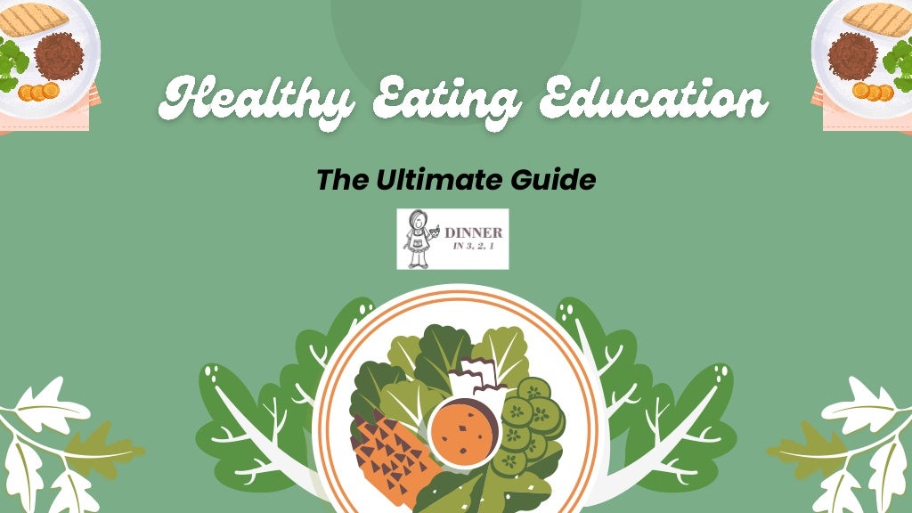Healthy Eating Education- The Ultimate Guide (1).pdf