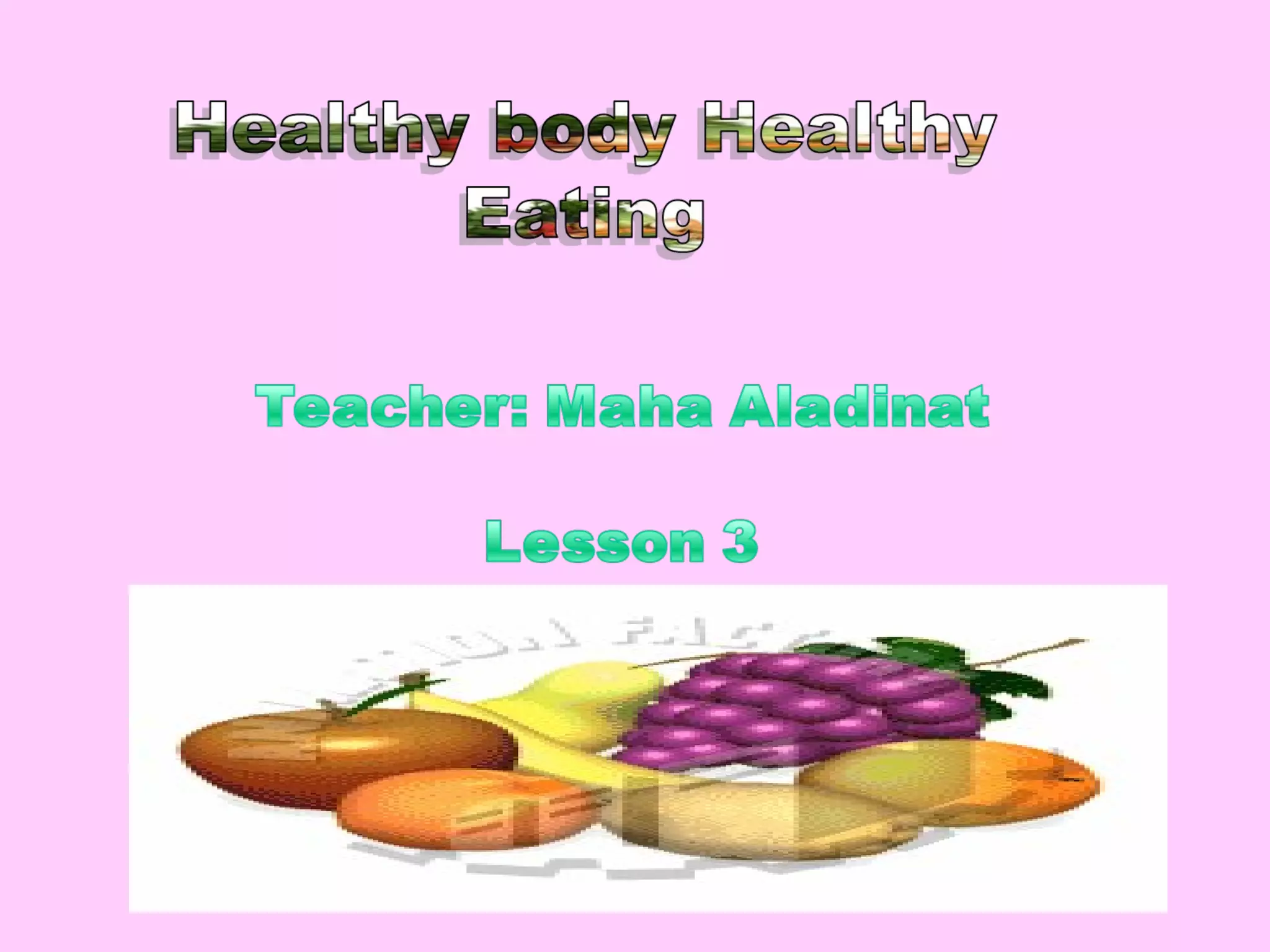 Healthy eating lesson 5 | PPT | Nutrition | Healthy Living
