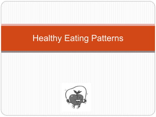 Healthy eating patterns ppt | PPTX | Healthy Cooking and Eating | Food ...