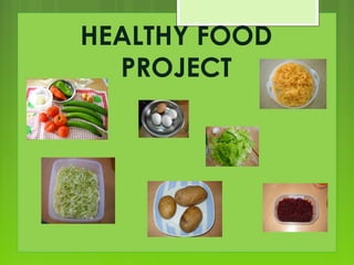 Healthy food project | PPT