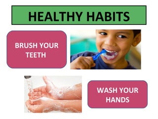 Healthy habits1 ys | PPT
