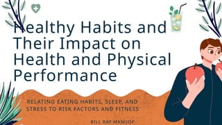 Healthy Habits and Their Impact on Health and Physical Performance.pptx