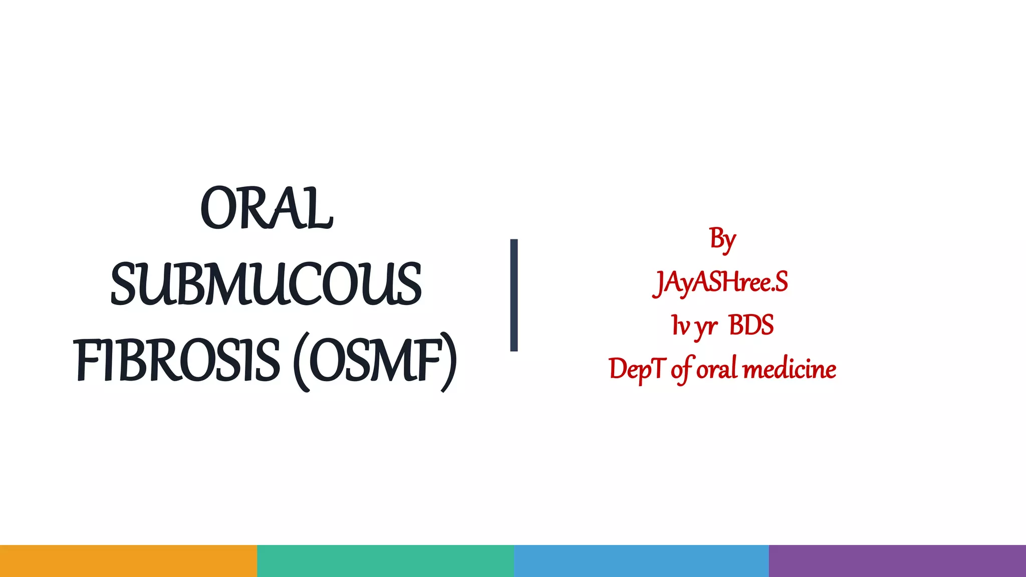Oral Submucous Fibrosis Multi Ppt