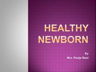 Healthy Newborn | PPTX