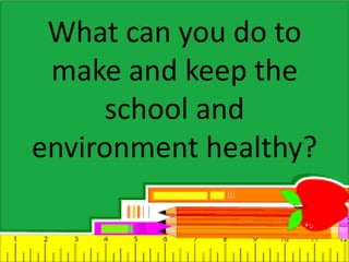 Healthy School and Community Environments.pptx