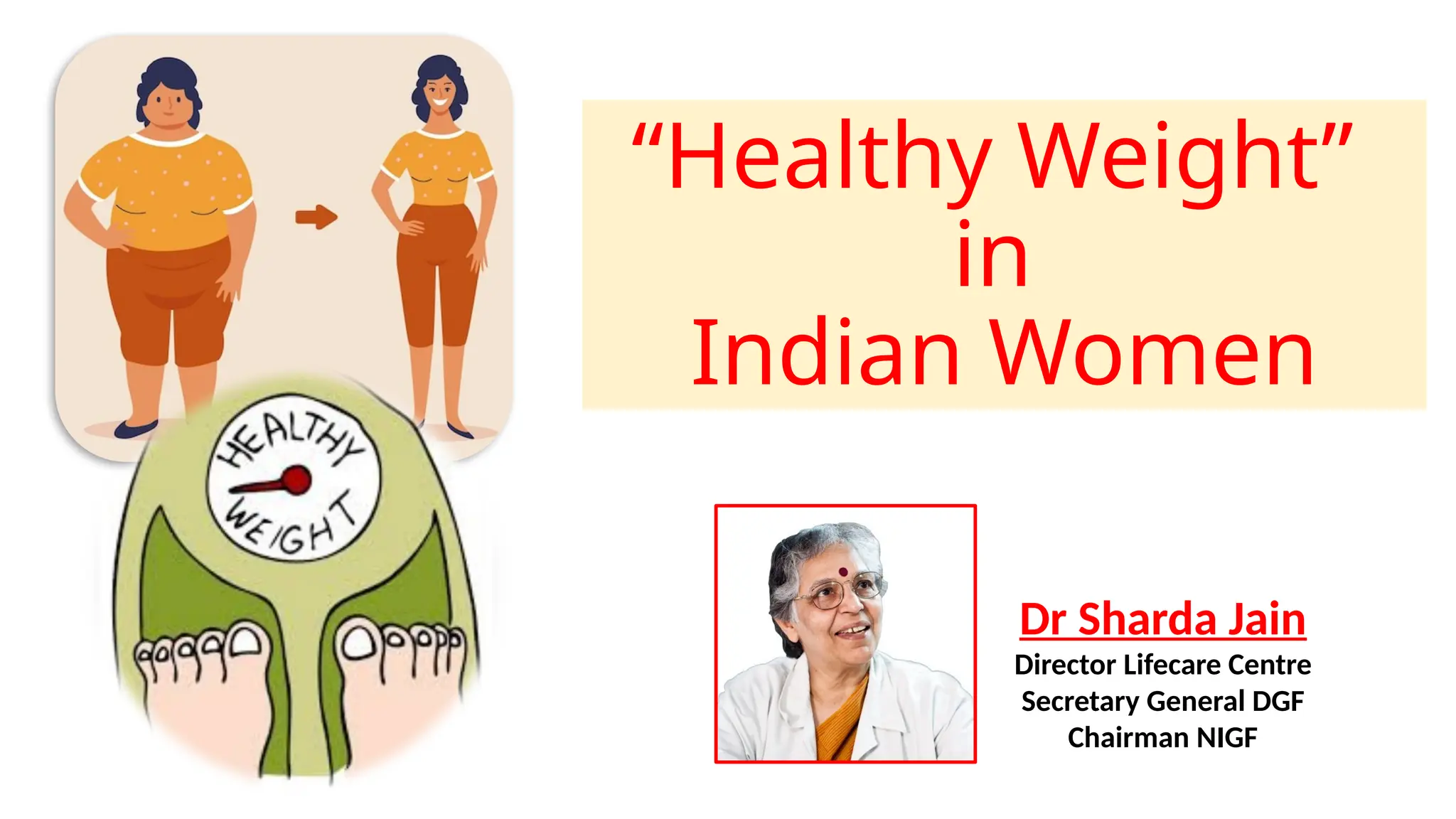 “Healthy Weight” in Indian Women : Dr Sharda Jain | PPTX