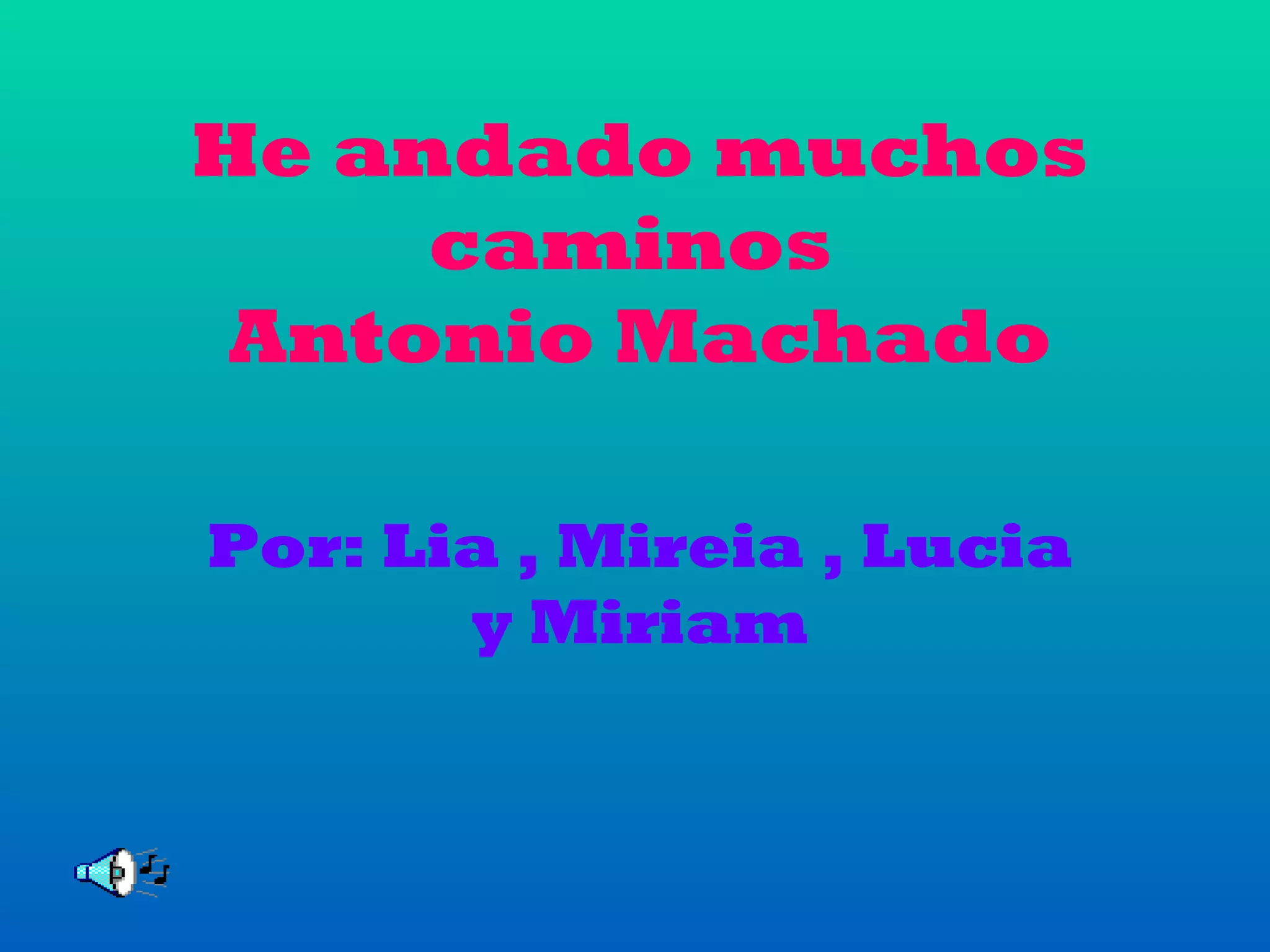 He andado muchos caminos | PPT