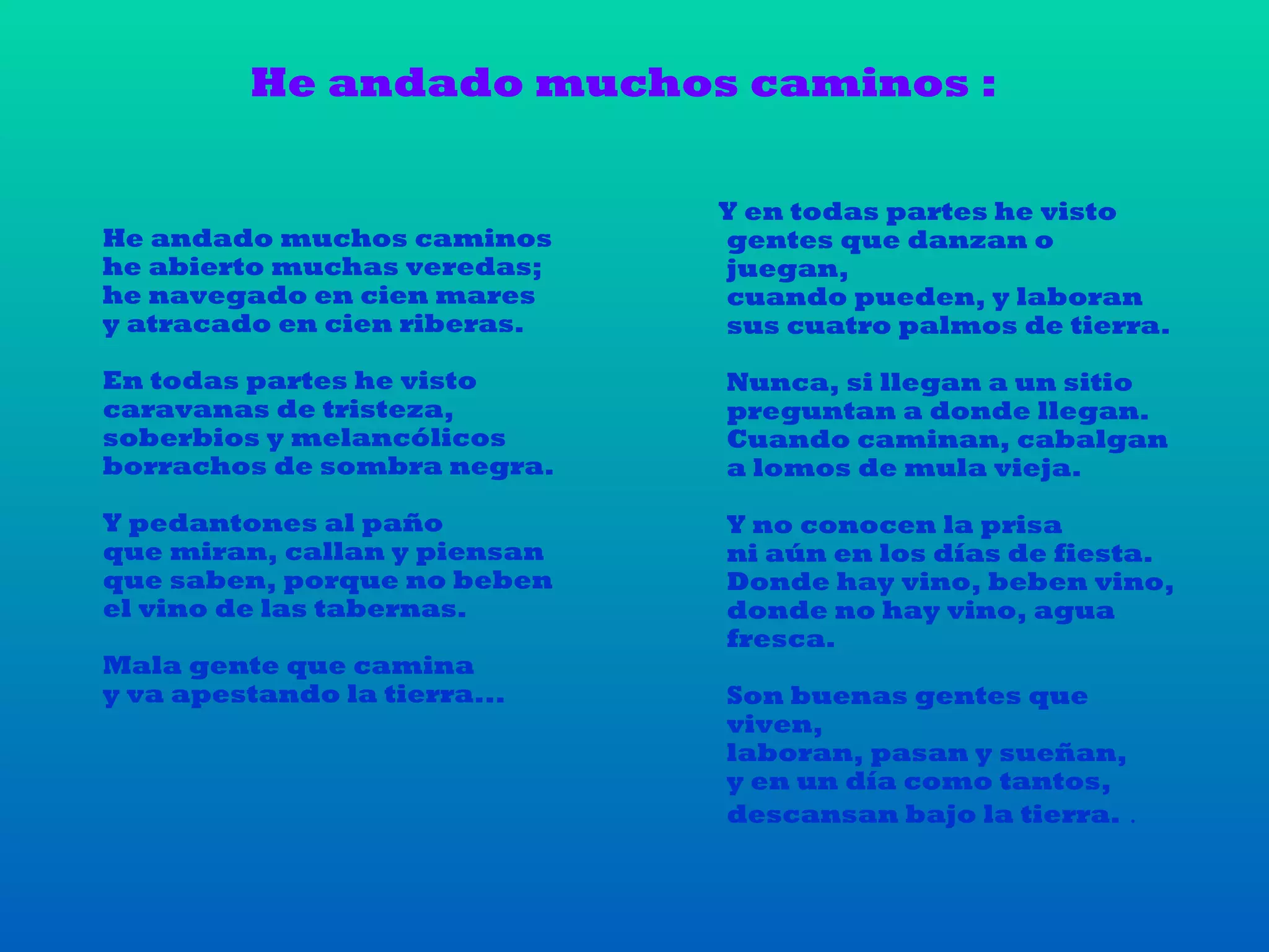 He andado muchos caminos | PPT