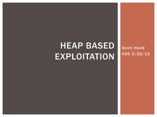 Heap Base Exploitation | PPT
