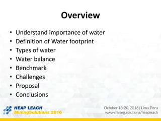 Heap leach op and water footprint | PPTX