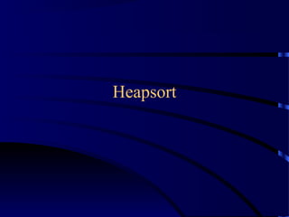 Heapsort | PPT | Programming Languages | Computing