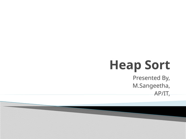 Heap Sort is a comparison-based sorting algorithm | PPTX