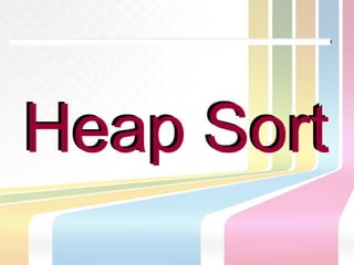 Heapsort ppt | PPT