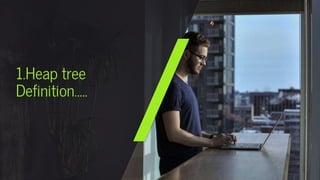 Heap tree | PPTX