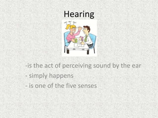 Hearing vs.-listening-2 august2015 | PPT