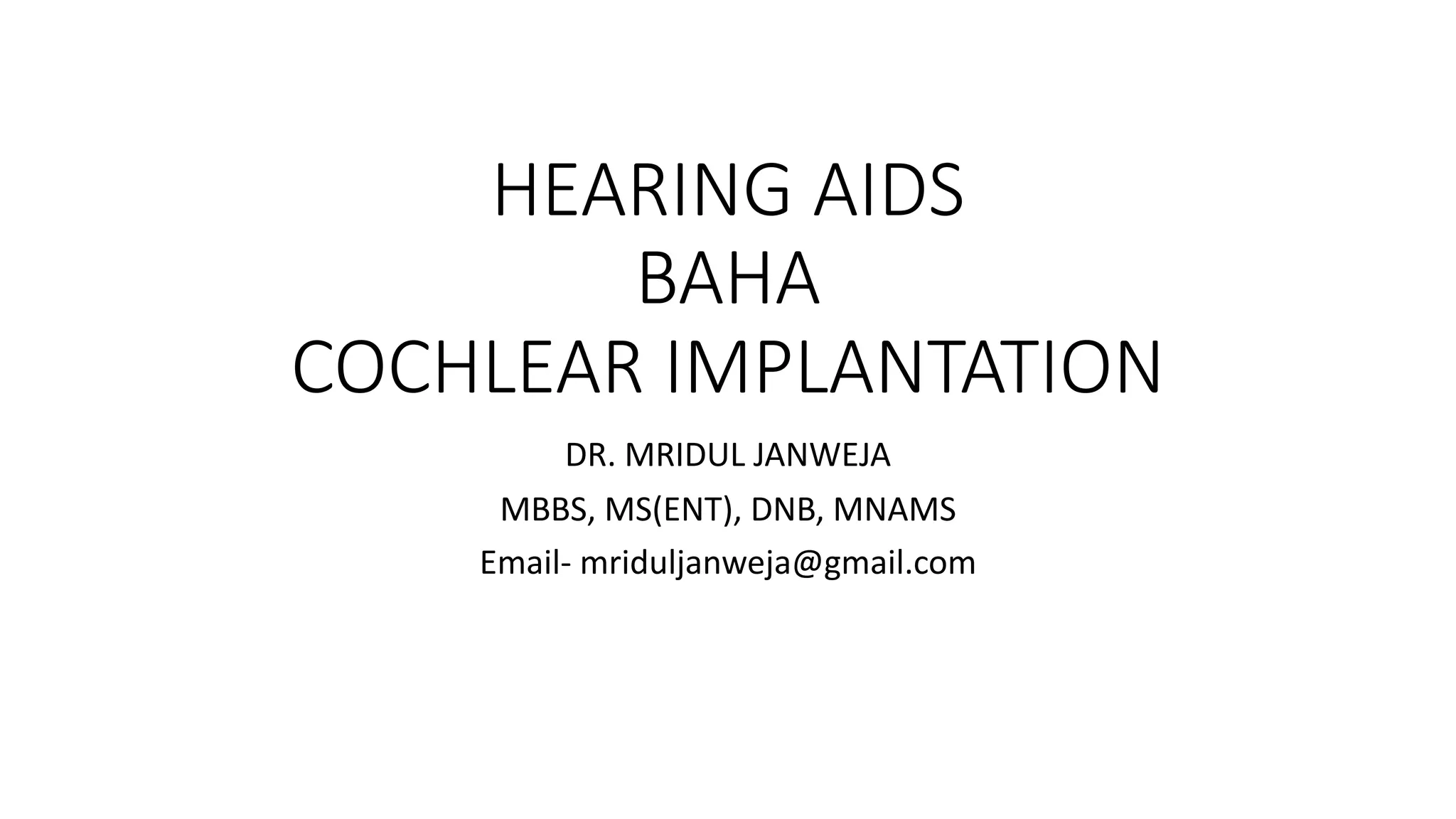 hearing aids, cochlear implants, middle ear implants, bone anchored ...