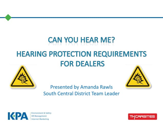 Can you hear me? Hearing protection requirements for dealers | PPT