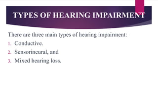 HEARING IMPAIRMENT.pptx
