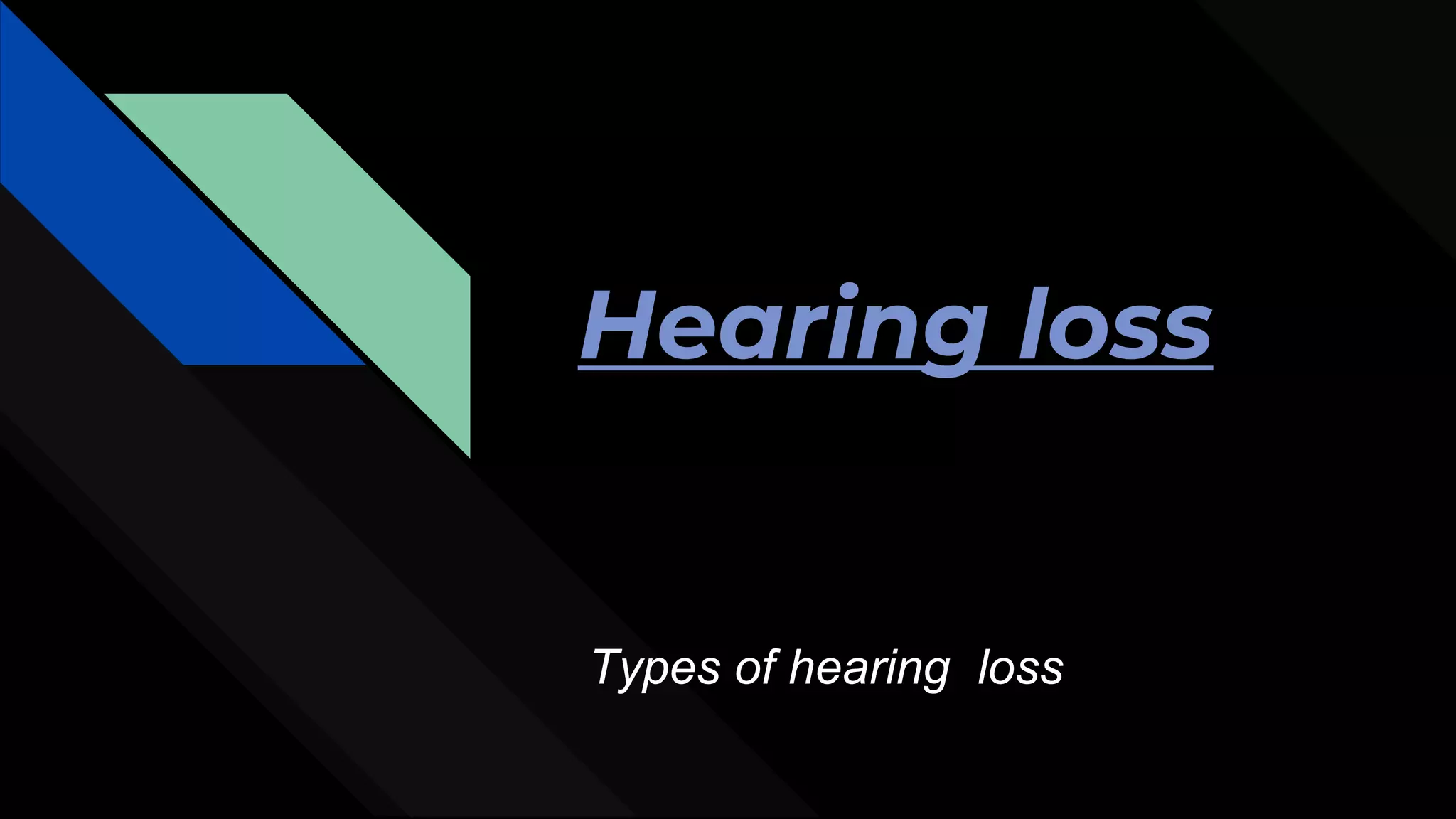 Hearing loss | PPTX