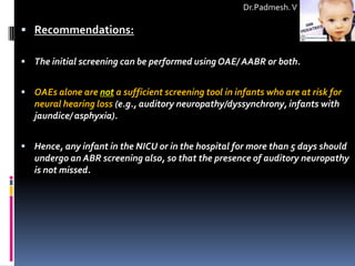 Hearing Screening in Newborns.. Dr.Padmesh | PPTX