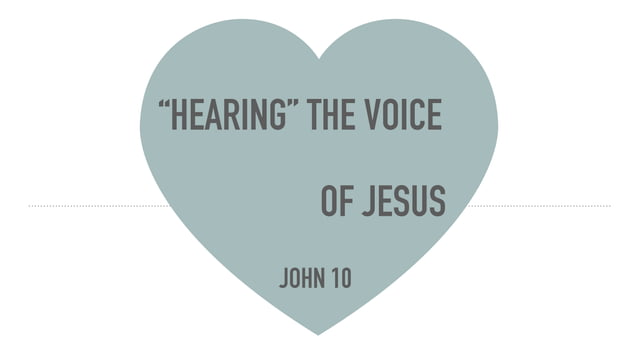 Hearing the "Voice" of Jesus - Brent Lokker | PPT