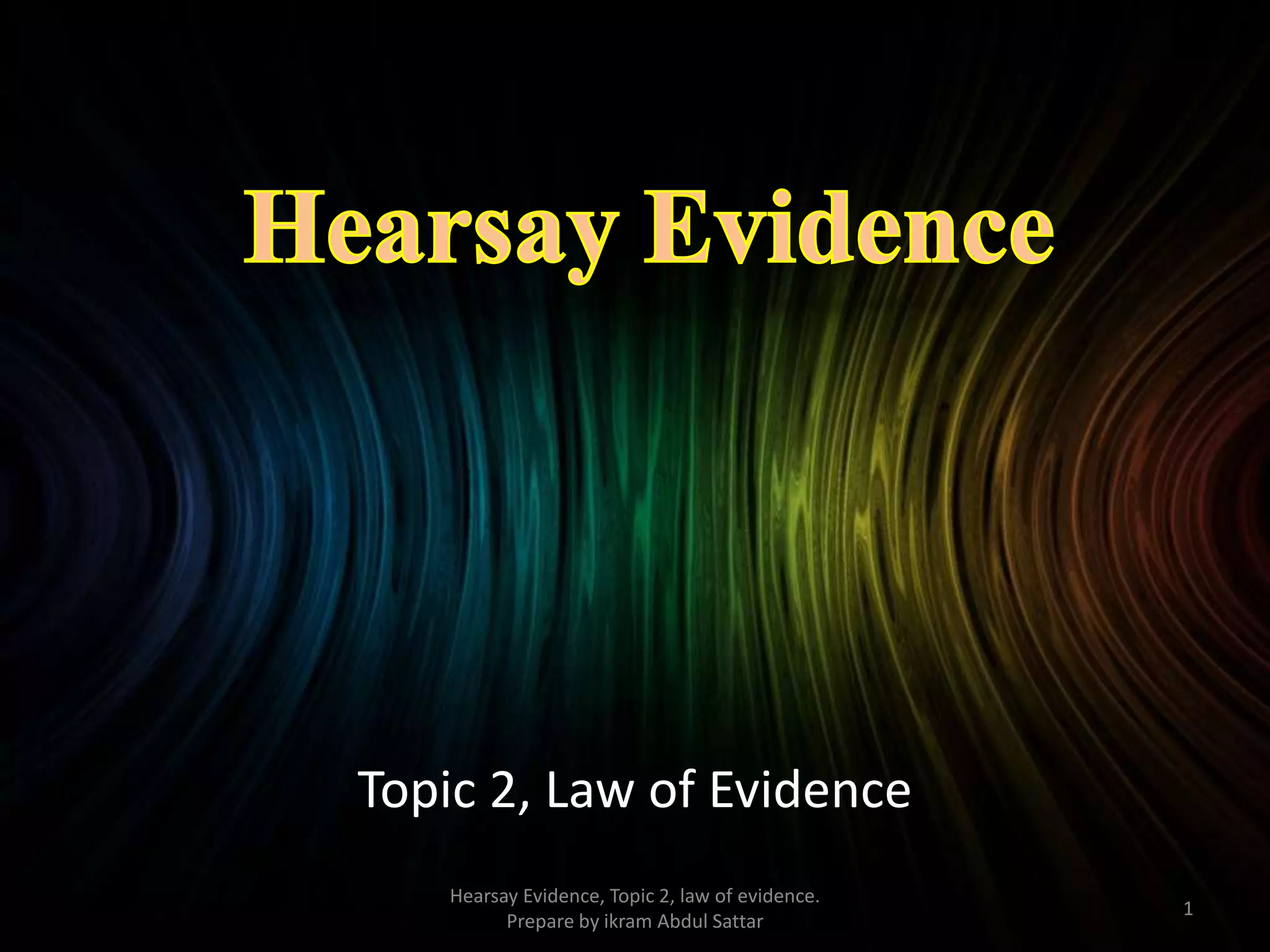 Hearsay evidence. 2 | PPTX