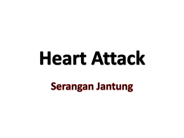 Heart Attack Also called: myocardial infarction | PPTX