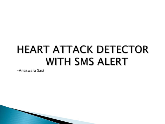 Heart attack detector with SMS alert | PPT