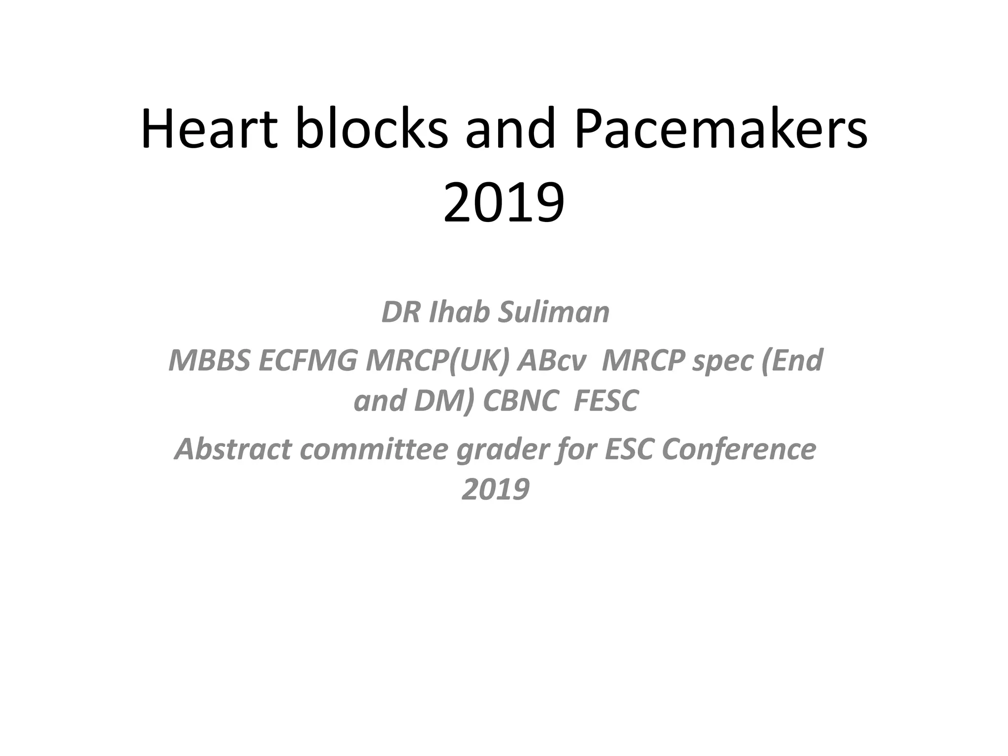 Heart blocks and pacemakers 2019 | PPTX