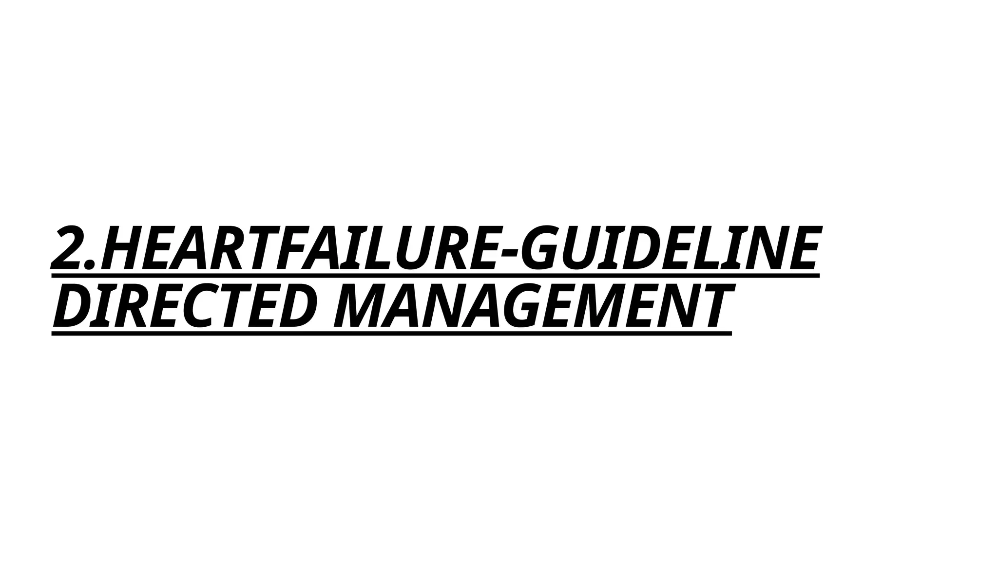 Heart failure management. . | PPT