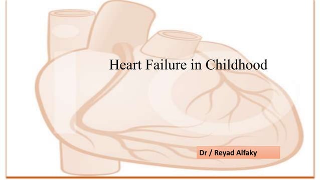 Heart failure in childhood | PPTX | Heart and Cardiovascular Diseases ...